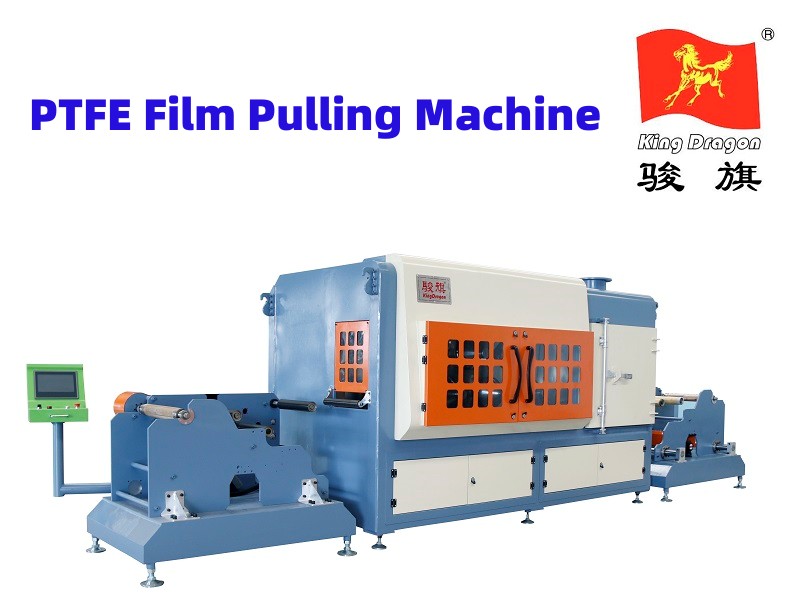 Supply Industrial PTFE Film Pulling Machine Wholesale Factory - Fujian ...
