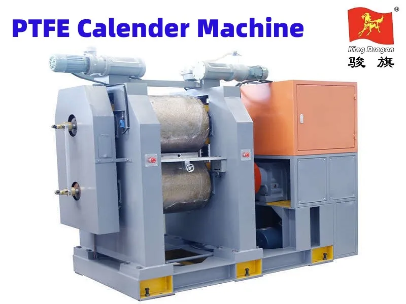 -Industrial PTFE Calender Machine - Fujian King Dragon machinery ...
